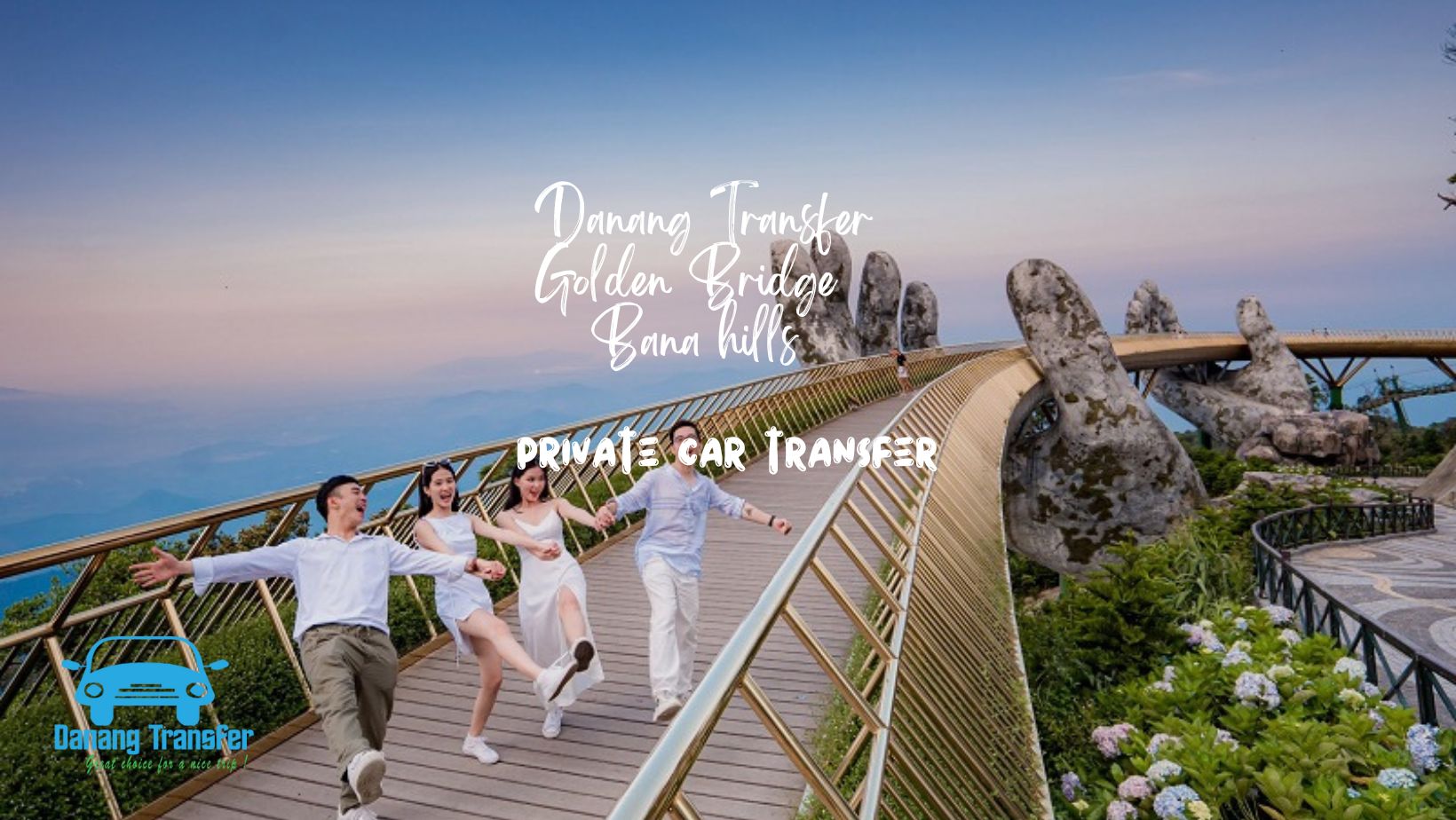 How to Get from Da Nang to Golden Bridge, Bana Hills