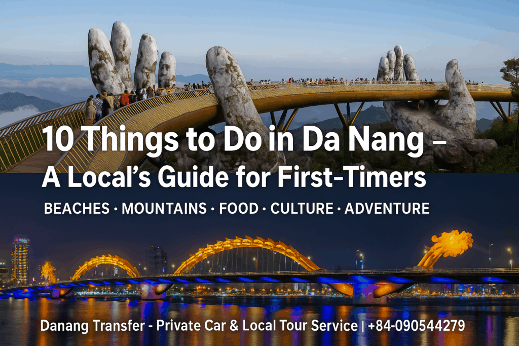 10 Things to Do in Da Nang: A Local’s Guide for First-Timers (2026 Update)